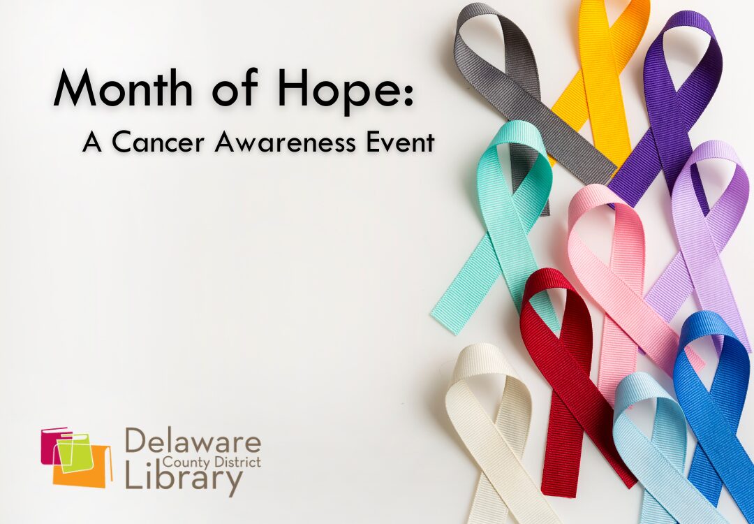 Month of Hope: Cancer Awareness - Delaware County District Library